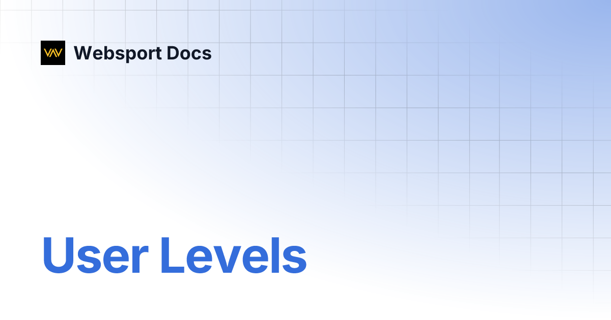 User Levels | Websport Docs